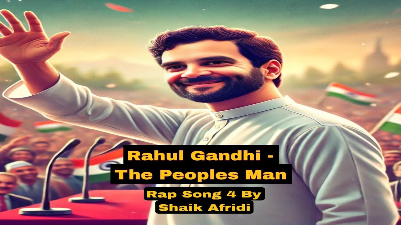 Rahul Gandhi The Peoples man - Game changer album Rahul gandhi /Rap By ...