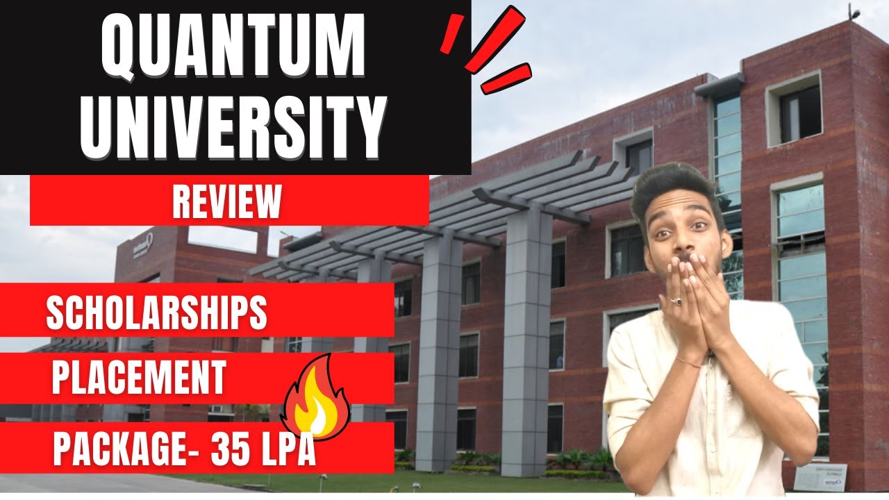 Quantum University Review | Placement | Admission | Campus | Hostel and ...