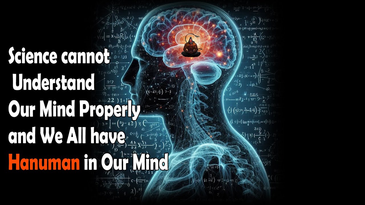Science cannot Understand Our Mind Properly and We All have Hanuman in ...