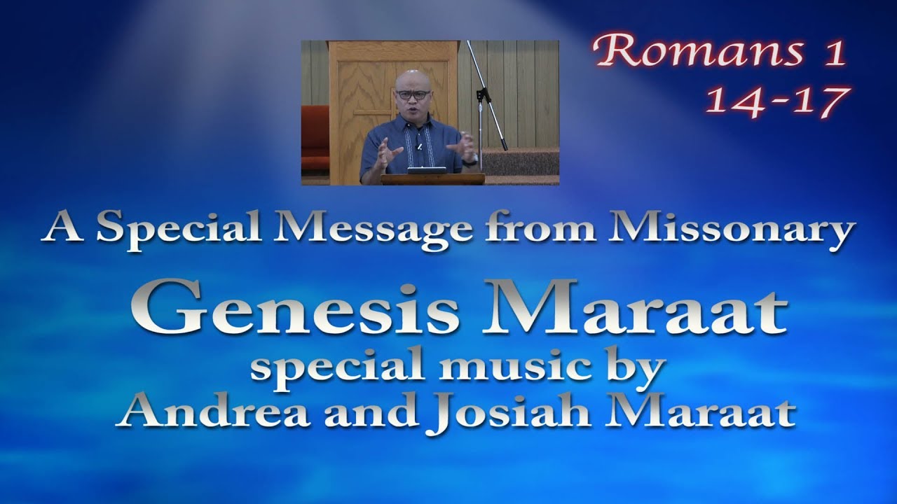 Romans 1 14 17 Guest Missionary Genesis Maraat YouTube romans-1-14-17-guest-missionary-genesis-maraat-youtube