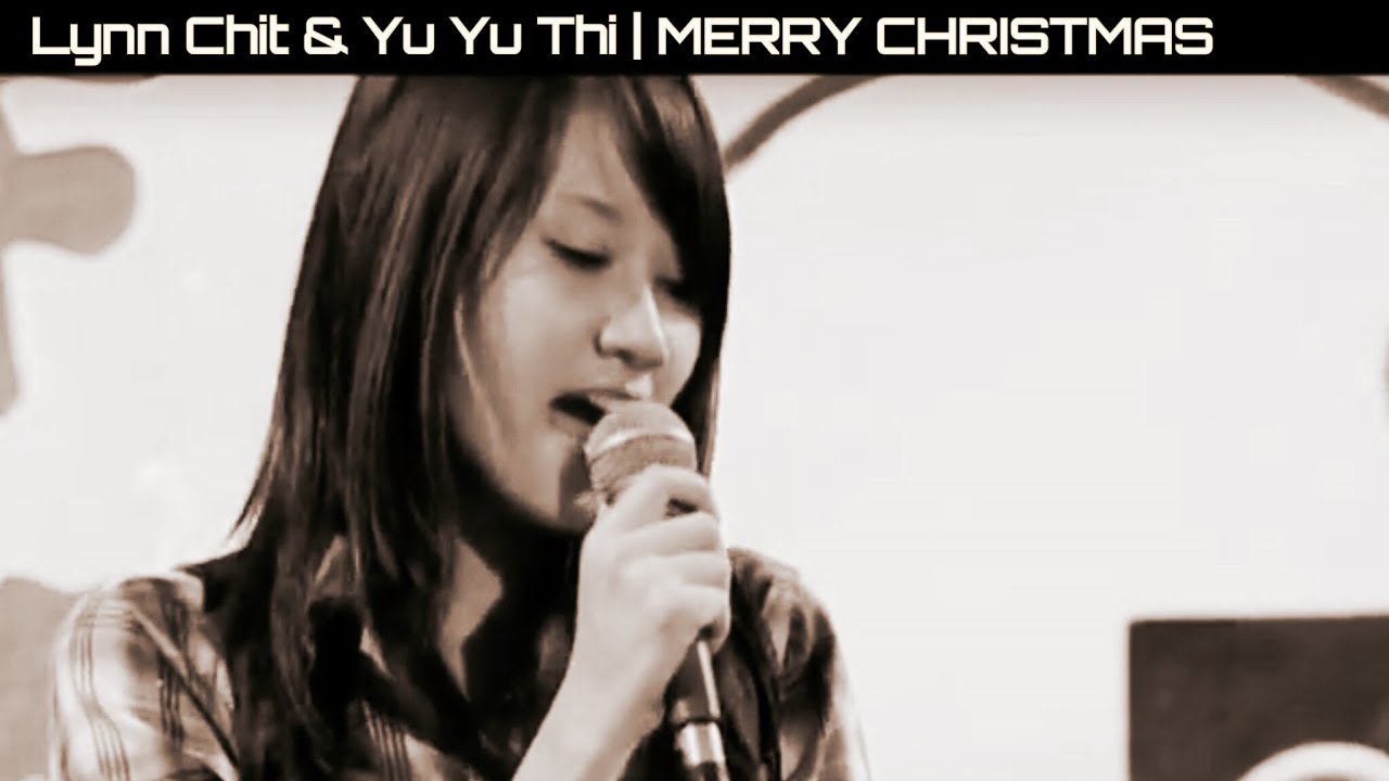 Lynn Chit & Yu Yu Thi | Merry Christmas | LIVE - YouTube