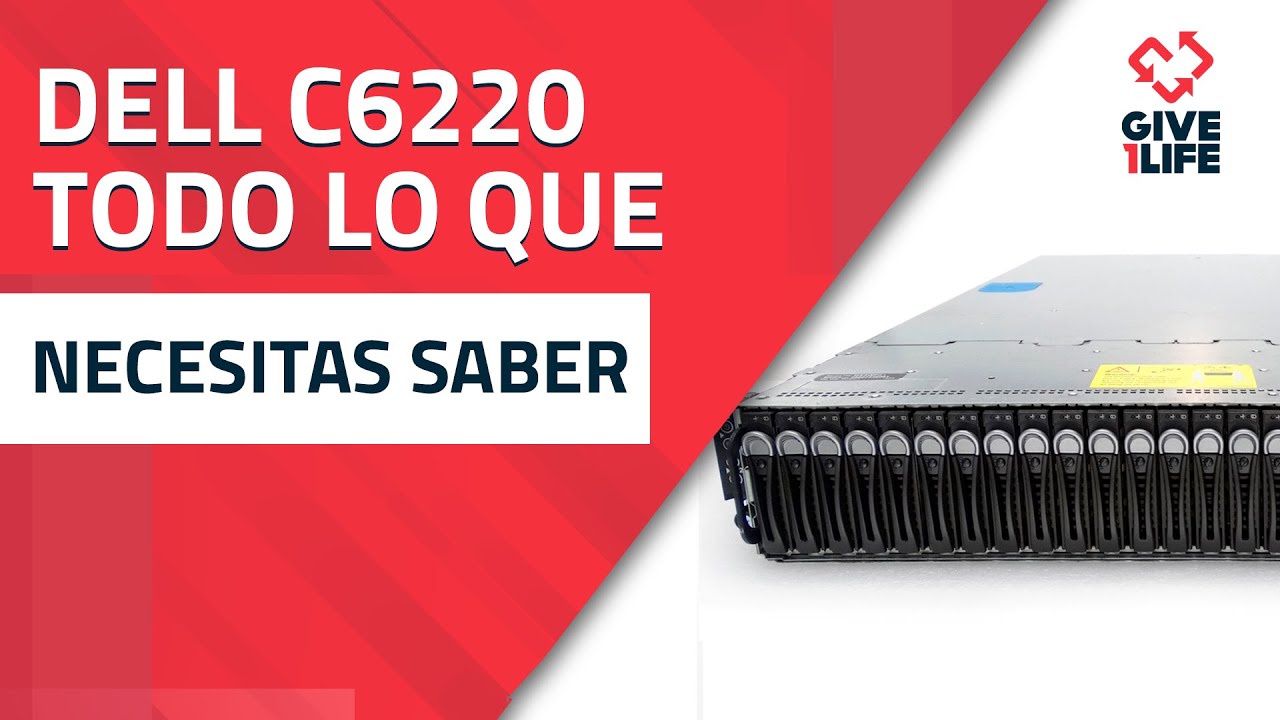 Dell PowerEdge C6220 24SFF - Lo que *Necesitas Saber* | Give1Life - YouTube