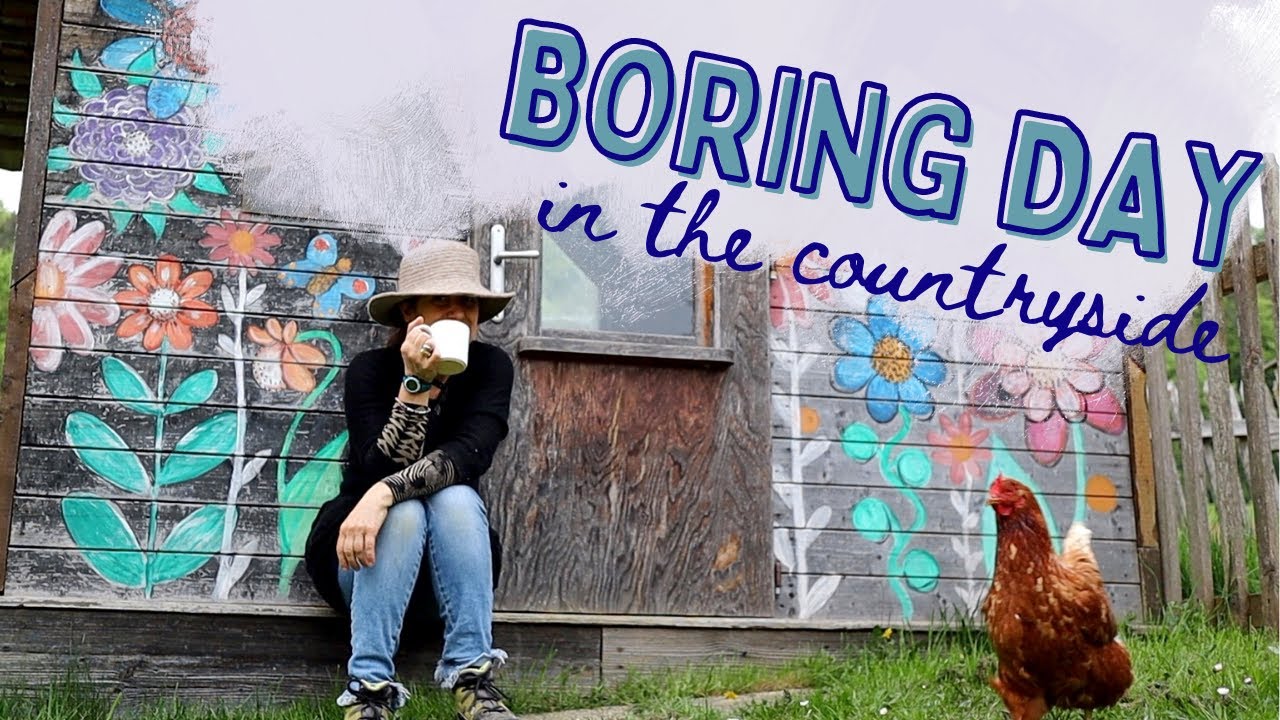 A Boring Spring Day in the Countryside/Simple Joys and Harvesting ...