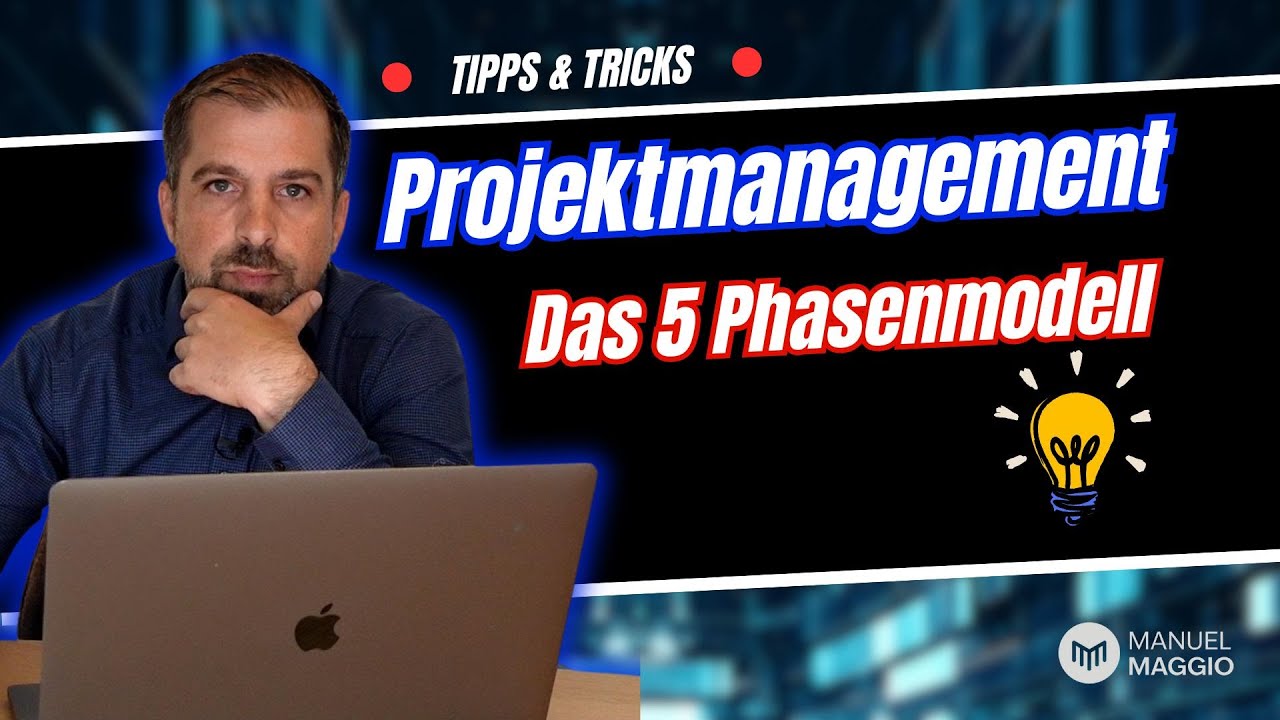 Das 5 Phasenmodell - Projektmanagement vom Profi einfach erklärt - YouTube