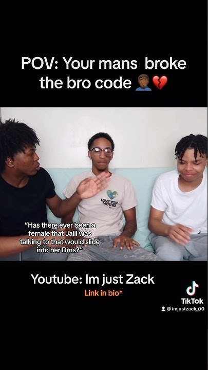 POV: Your friend Broke The Bro Code #explore #explorepage #imjustzack ...