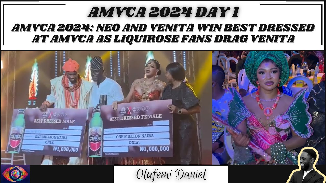 AMVCA 2024: NEO AND VENITA WIN BEST DRESSED AT AMVCA AS LIQUIROSE FANS ...