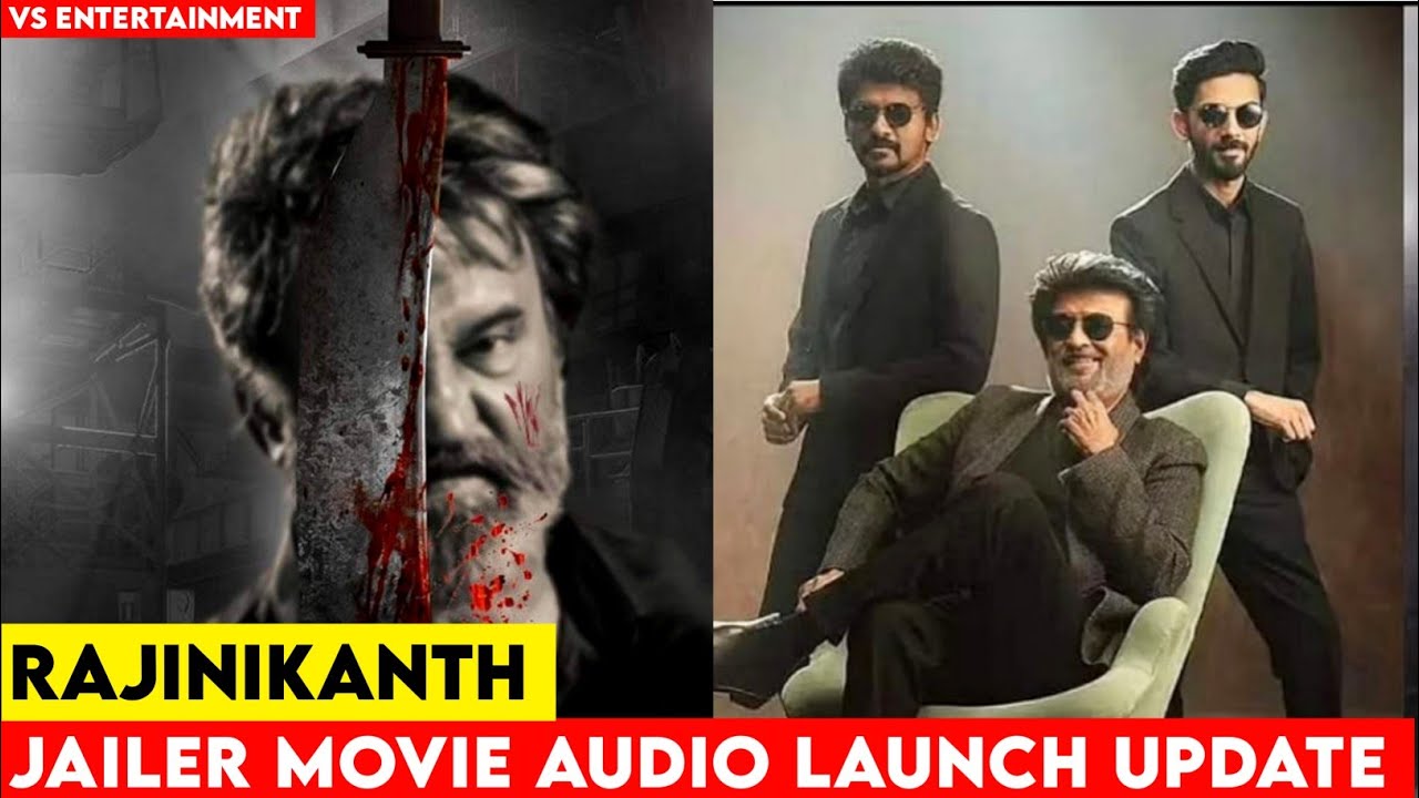 jailer movie latest update | Jailer Movie Audio Launch Update ...