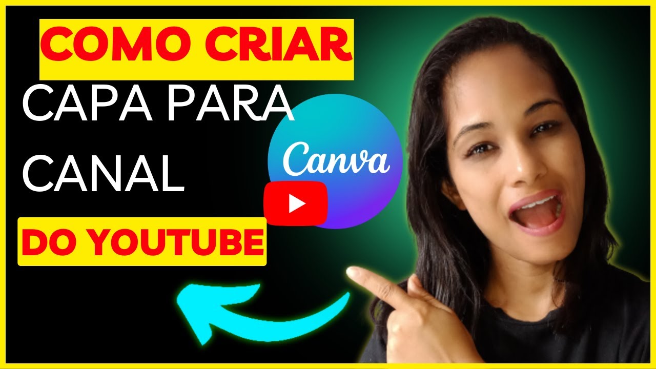 Como Fazer Capa Para youtube pelo celular- Com Editor Canva [passo a passo] - YouTube
