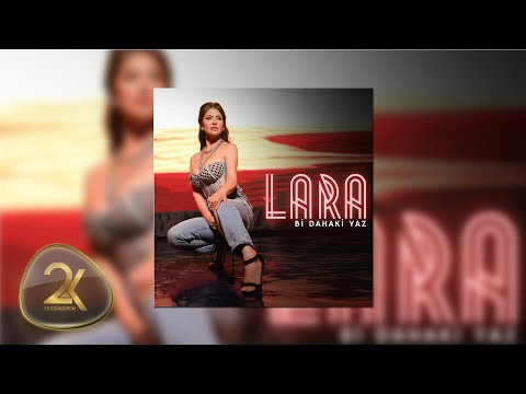 Lara - Bi Dahaki Yaz
