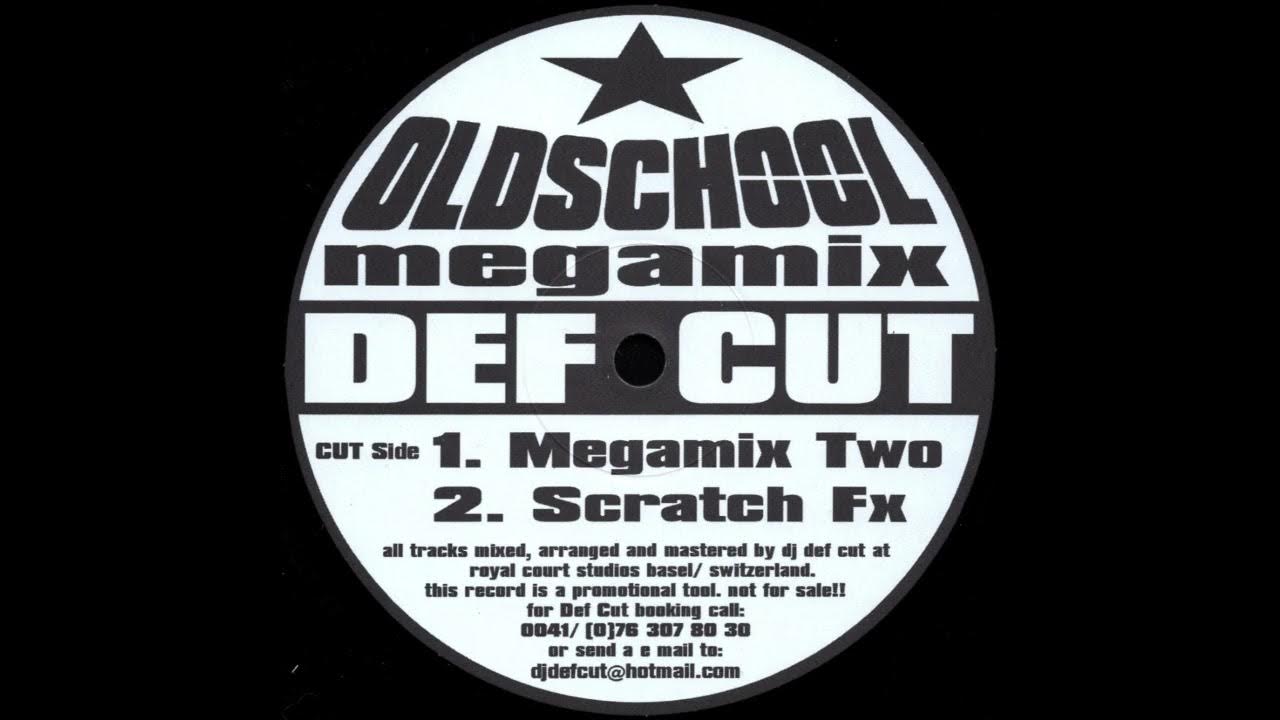 OLDSCHOOL MEGAMIX Megamix Two * D.J. Def Cut * Def Cut Productions ...