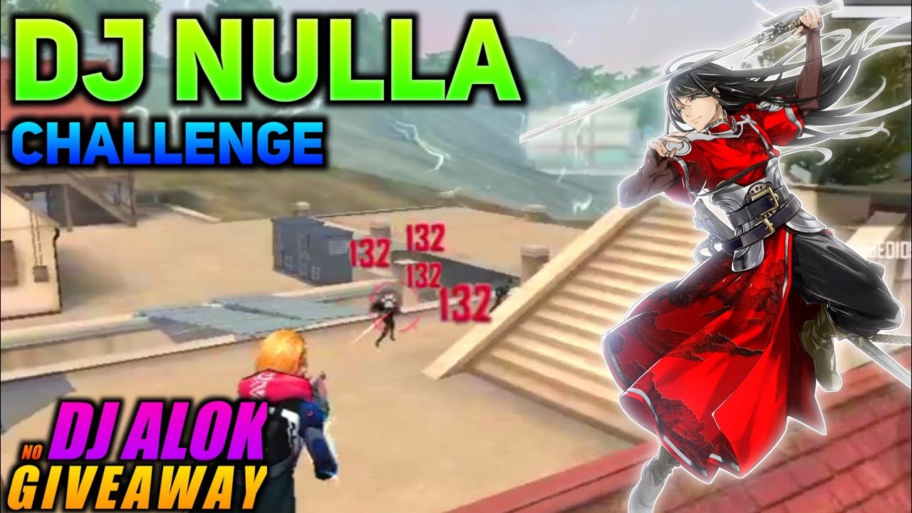 ONLY DJ NULLA CHALLENGE || WITH OUT DJ ALOK || GARENA FREE FIRE ...