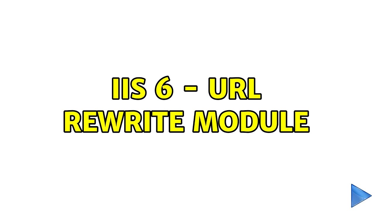 IIS 6 URL REWRITE MODULE 2 Solutions YouTube IIS 6 URL REWRITE MODULE 2 Solutions YouTube