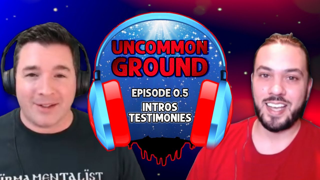 Intros & Testimonies - Ep. 0.5 - Uncommon Ground - YouTube