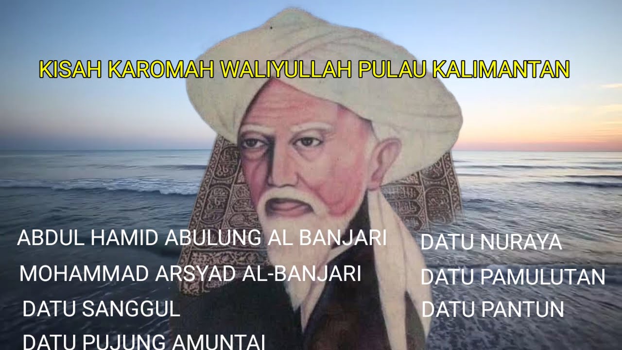 Islami Kisah Karomah Waliyullah Abdul Hamid Abulung al-Banjari ...