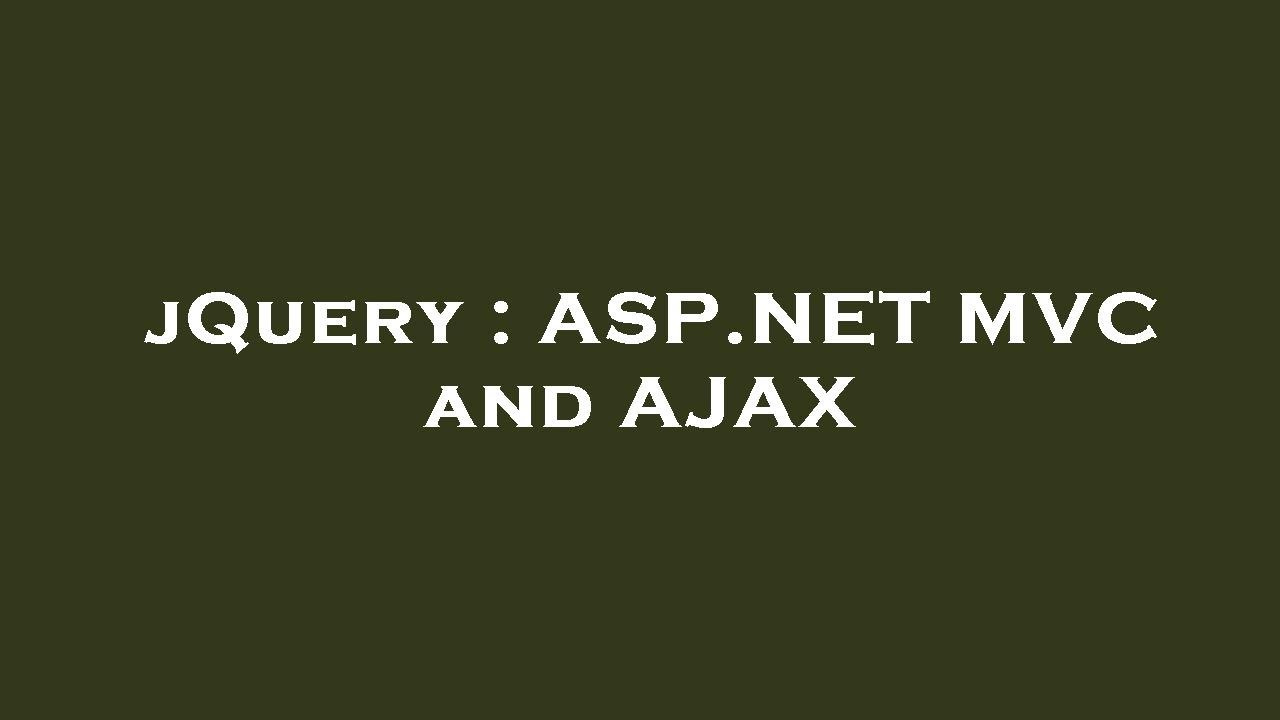 jQuery : ASP.NET MVC and AJAX - YouTube