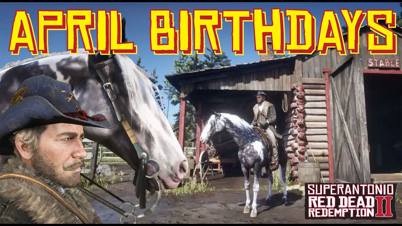 April Subscriber Birthday Shoutouts, in Red Dead Redemption 2 - YouTube
