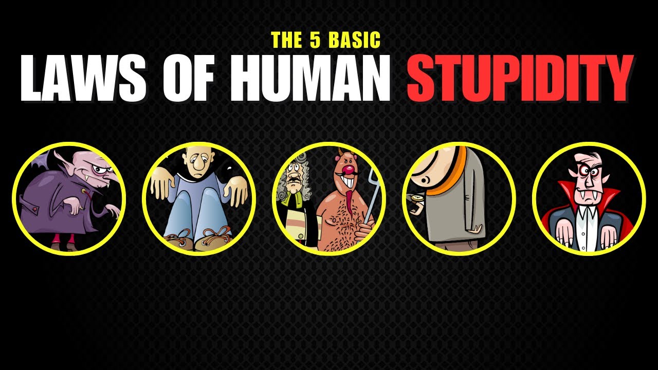 Carlo M Cipolla Reveals The 5 Basic LAWS of Human STUPIDITY - YouTube