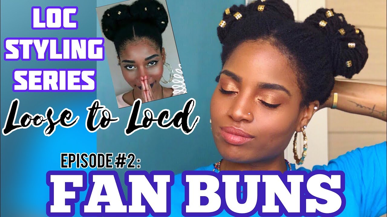LOC STYLE TUTORIAL #2 | FAN BUNS - YouTube