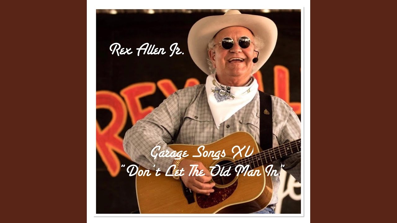 Don t Let The Old Man In YouTube don-t-let-the-old-man-in-youtube