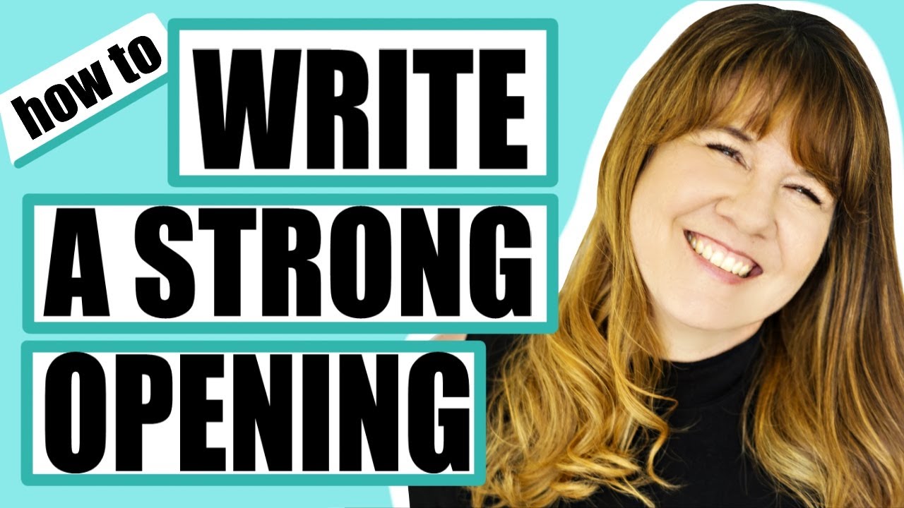 How To Write A Strong Opening - YouTube