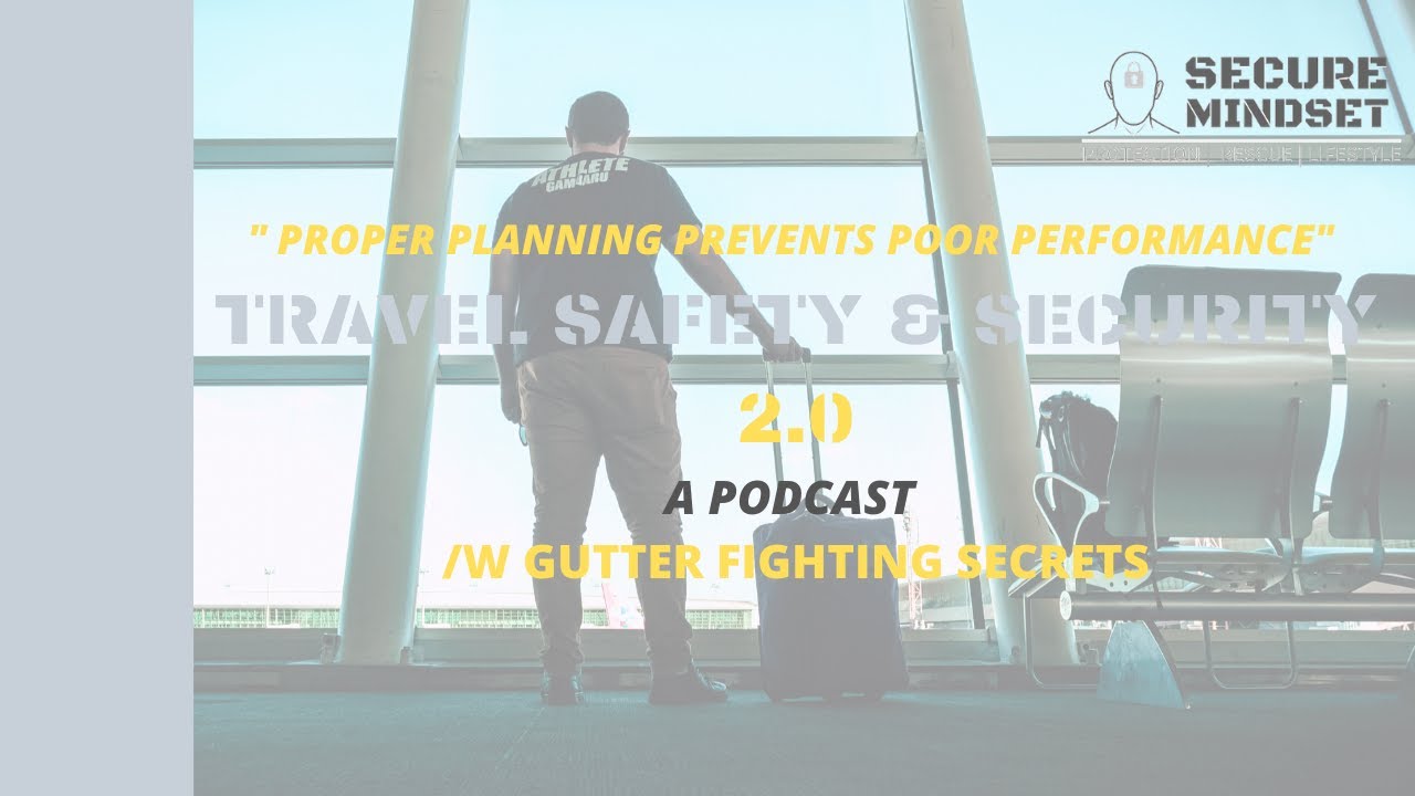 Travel Safety 2.0 With Gutter Fighting Secrets "Proper Planning ...