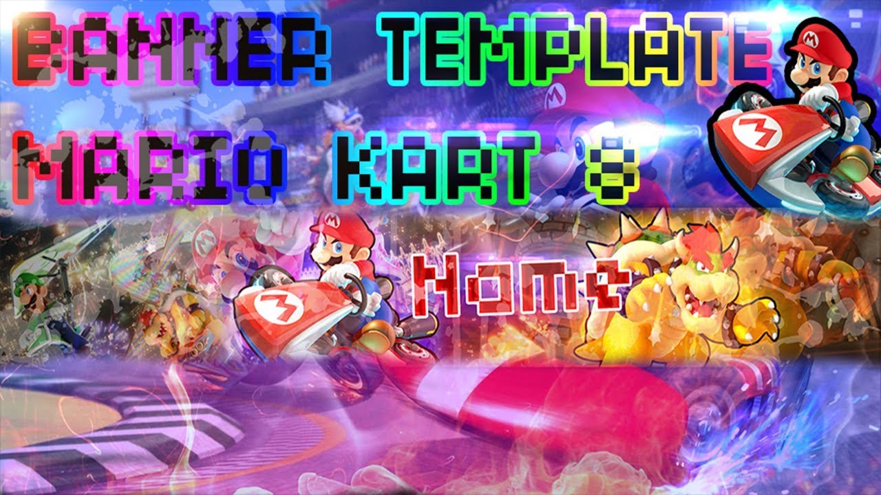 Banner Template/Mario Kart 8/Gratis para usar(FreeToUse) PSCS6 ...
