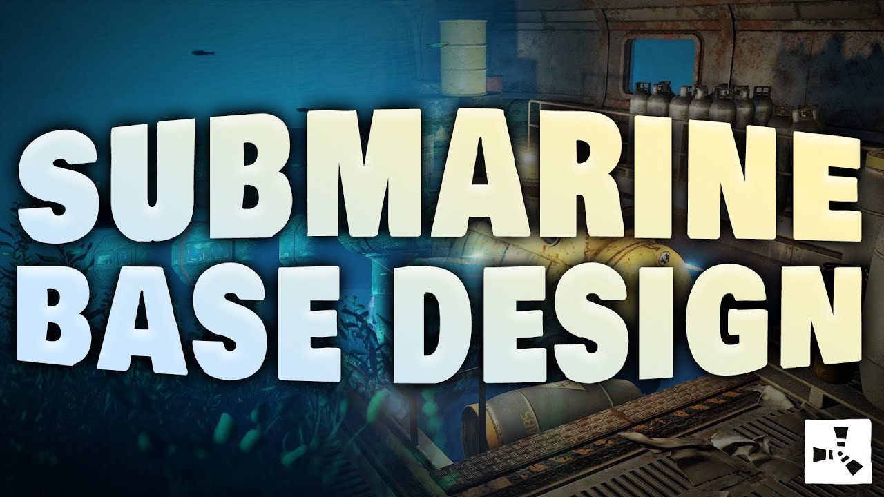 Base For SUBMARINE Storage! Rust Build Tutorial! - YouTube