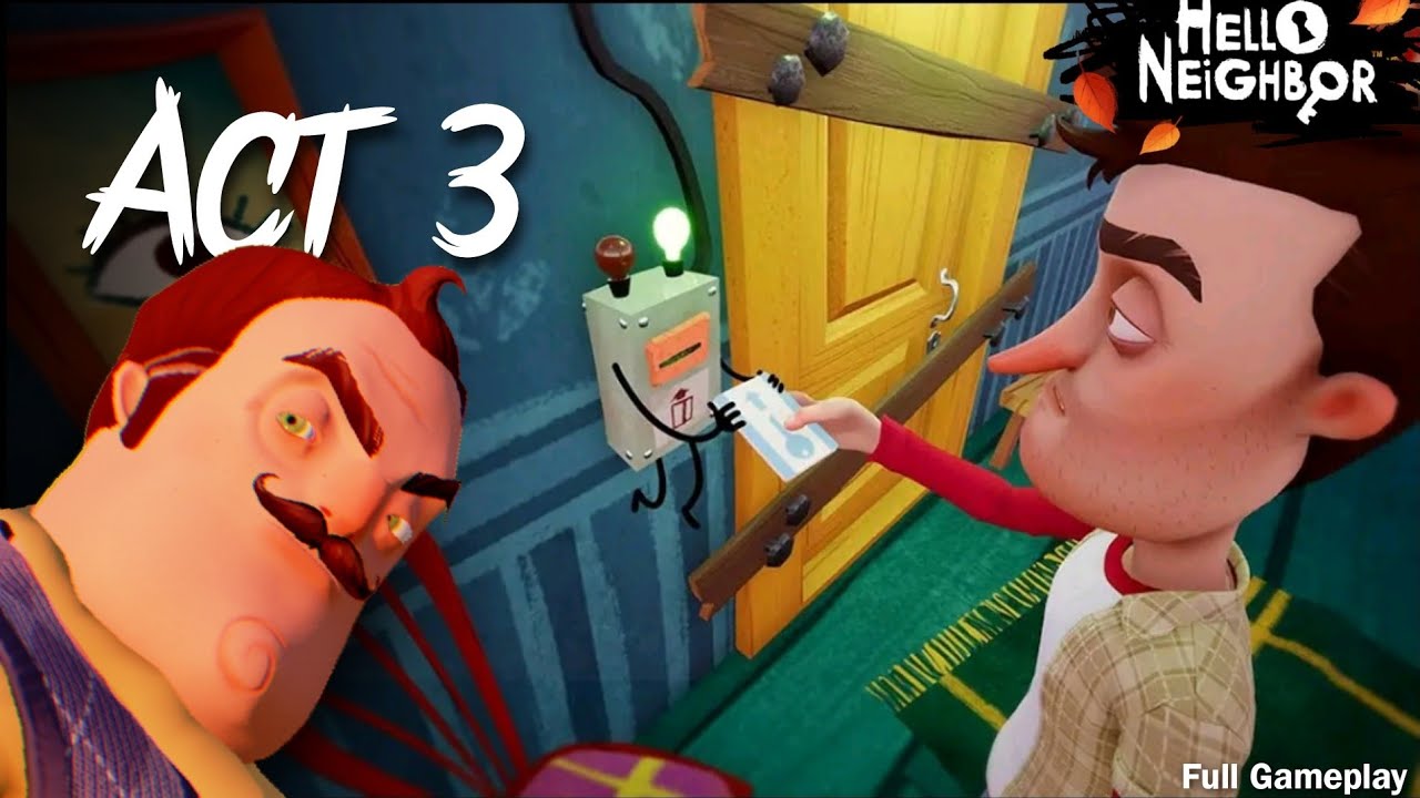 Hello Neighbor - Act 3 horror Gameplay, New Update - YouTube