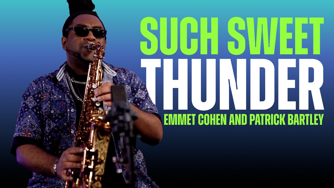 "Such Sweet Thunder" w/ Emmet Cohen & Patrick Bartley - YouTube