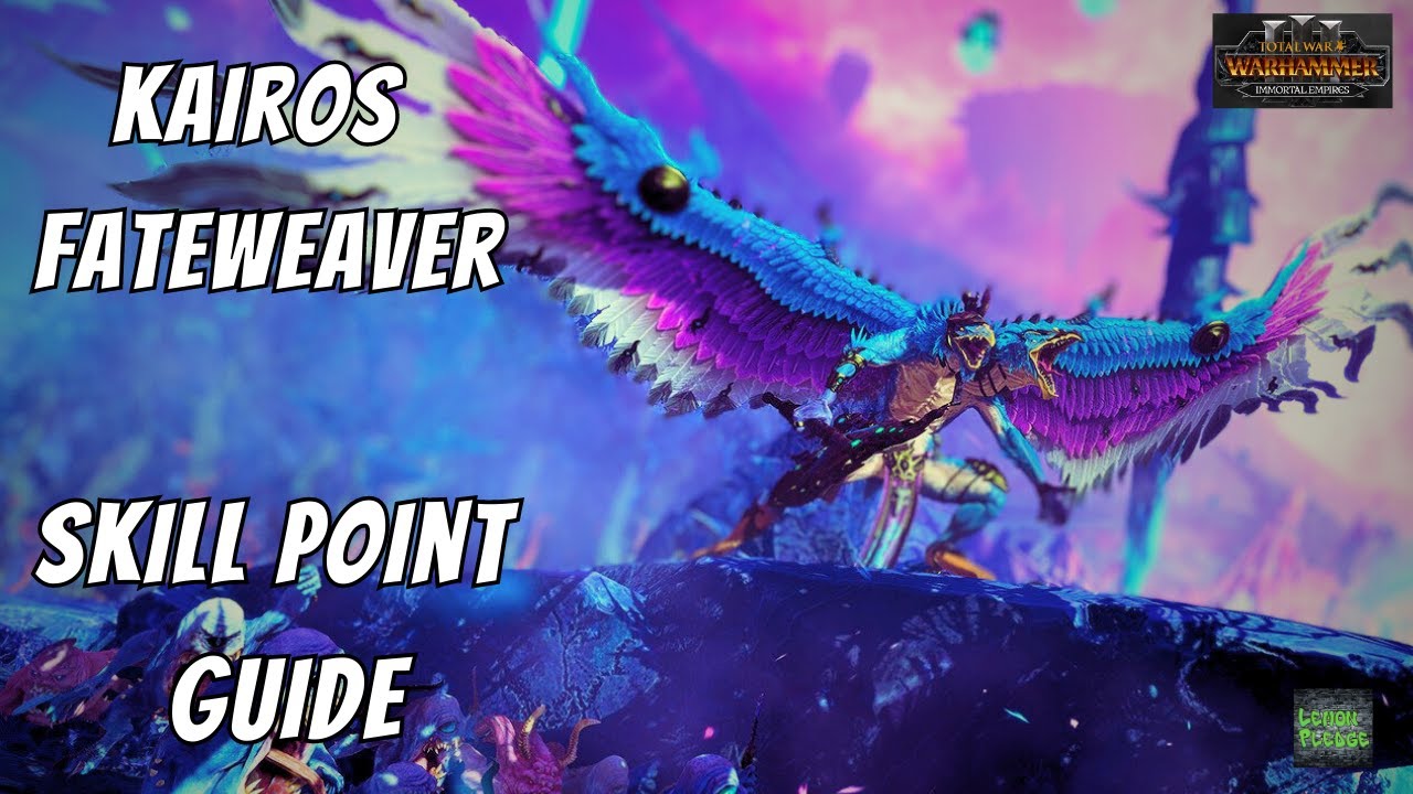 Kairos Fateweaver Skill Point Guide - Total War - Warhammer 3 - YouTube