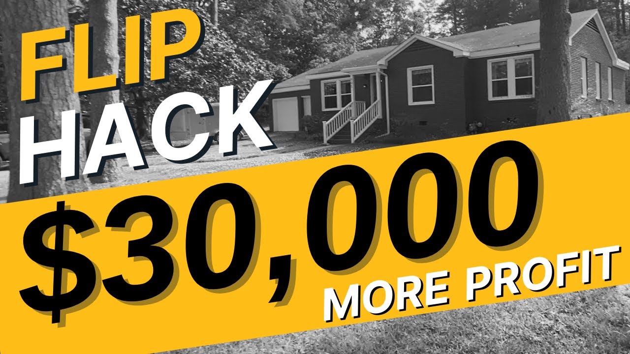 Flip House Hack | Made Us $30,000 More - YouTube