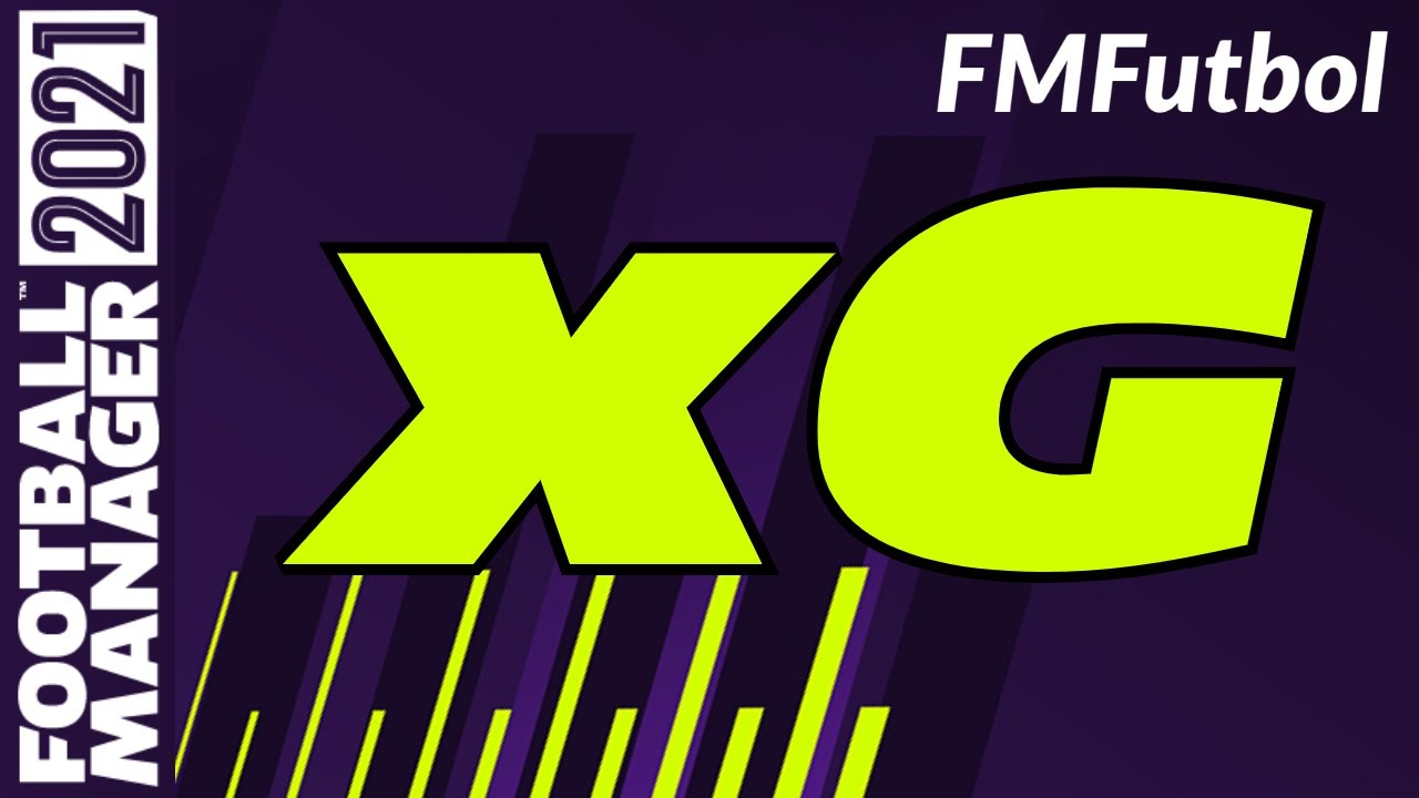 ¿QUÉ ES XG? GOLES ESPERADOS EN FM | FM21 Español | Football Manager 2021 - YouTube