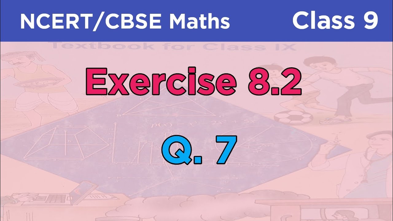 Class9 maths exercise 8.2 question number seven - YouTube