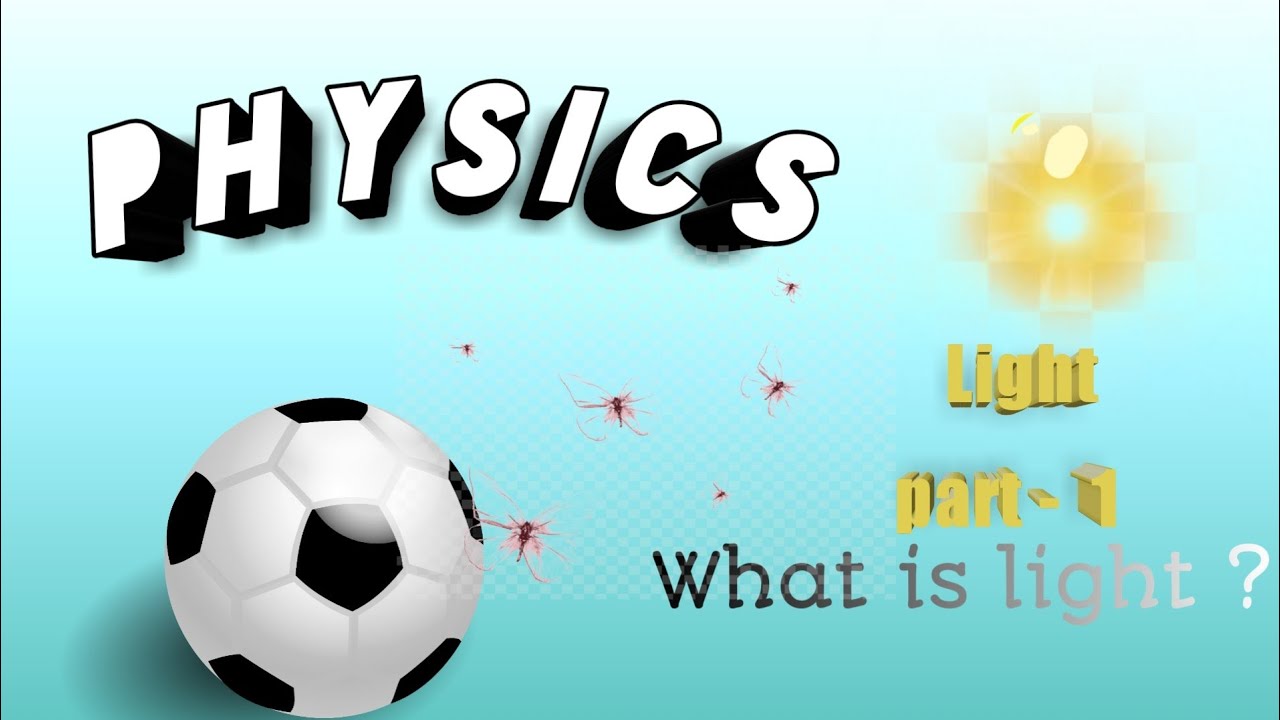 Light | Physics - YouTube
