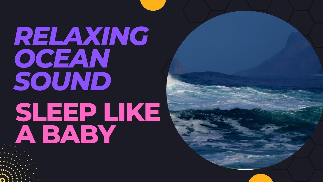 Soothing Ocean Sounds for Relaxation and Sleep Experience the Calming ...