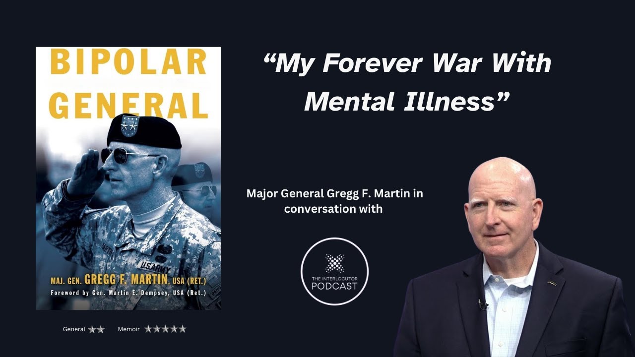 Memoirs of a Bipolar General - Gregg F. Martin - The Interlocutor ...