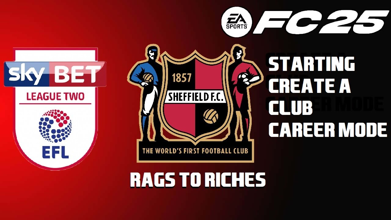 Create A Club Sheffield FC Rags To Riches Begins (EA FC 25 Career Mode ...