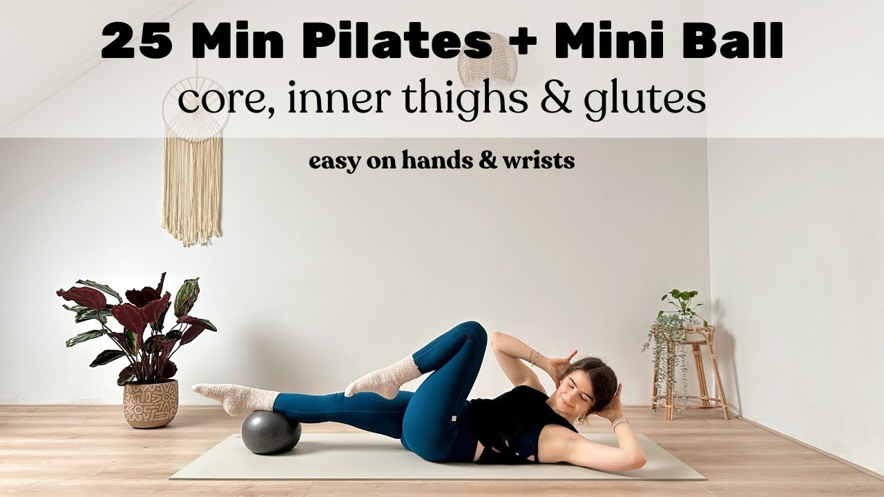 25 MIN PILATES + MINI BALL WORKOUT || Core, Inner Thighs & Glutes ...