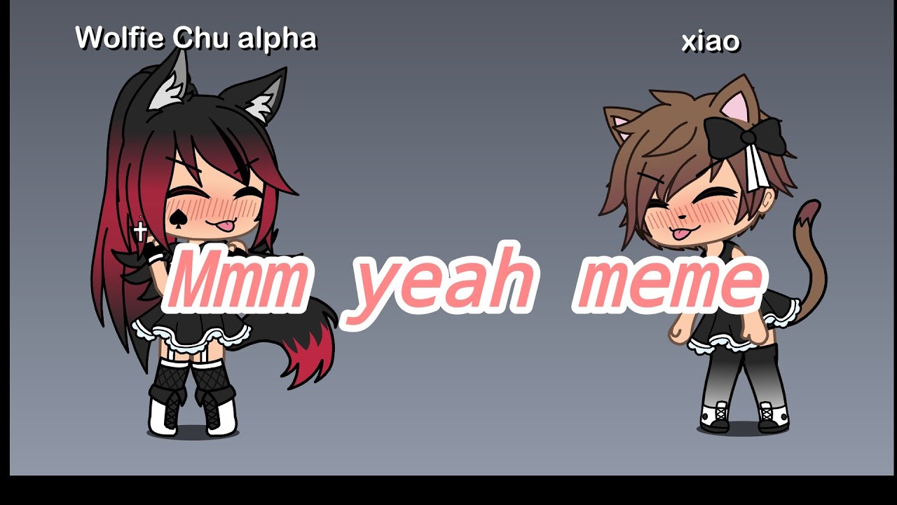Mmm yeah meme {first time doing a meme hope you like it} - YouTube