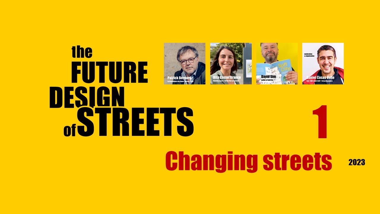 Session 1 :: Changing streets :: the Future Design of Streets - YouTube