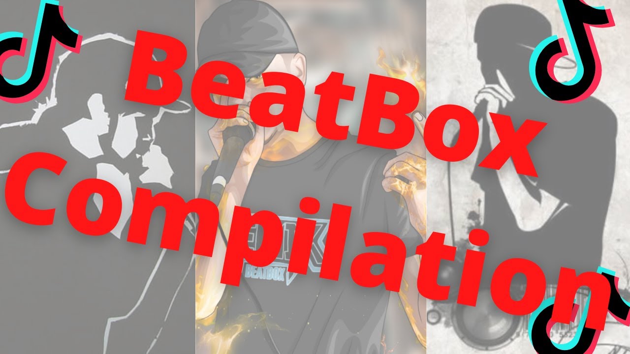 Best of TikTok Beat Box Compilation - YouTube