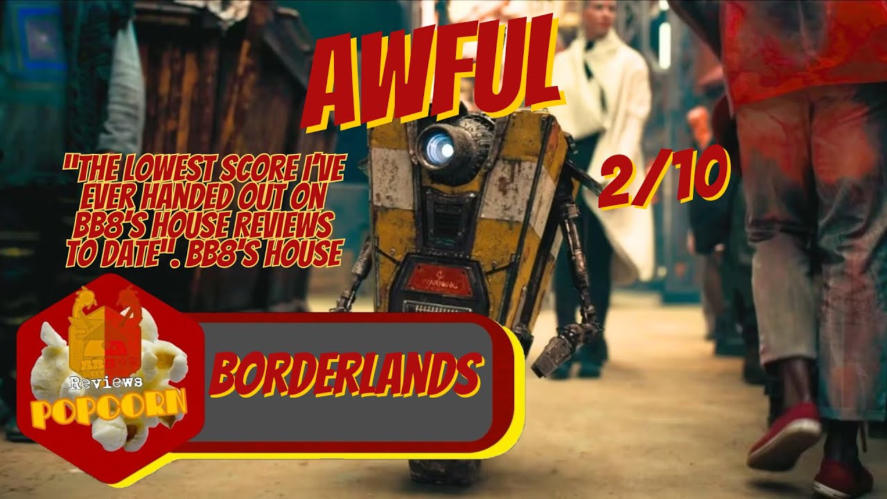 Borderlands- The Worst Video Game Movie Since 2020 | BB8's House ...