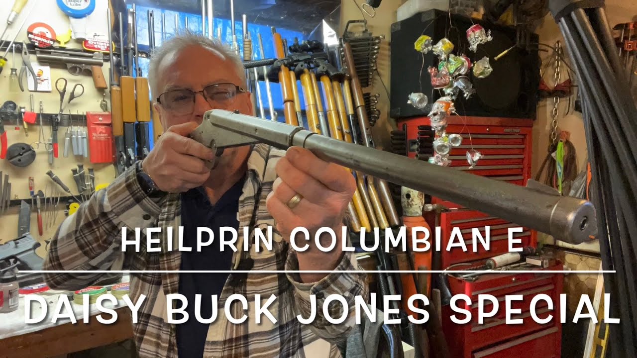 First look, Heilprin Columbian model E & Daisy Buck Jones special model ...