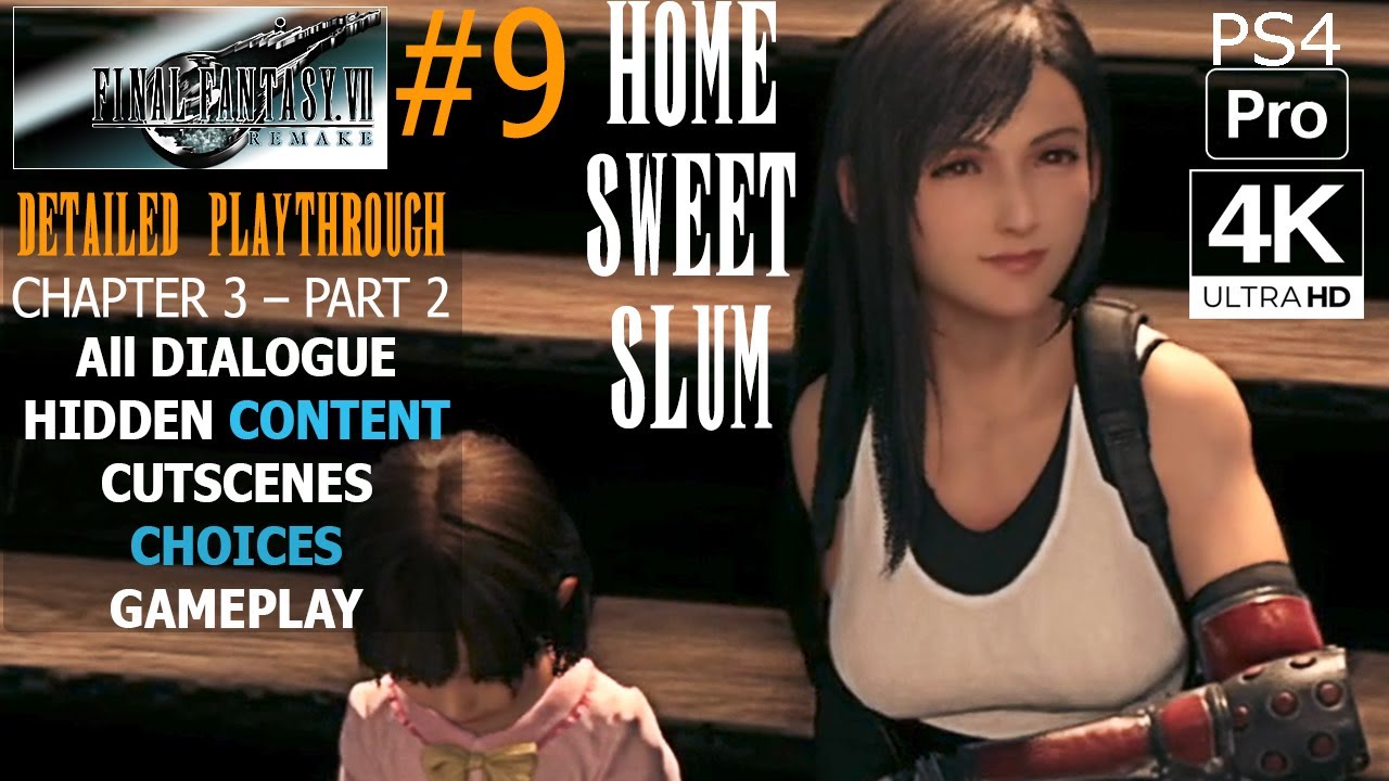 #9 Ch3 Home Sweet Slum - Sector 7 Slums - FF7 Remake Detailed Let's ...