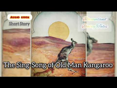 The Sing-Song of Old Man Kangaroo Audio Book | Short Stories For Kids ...
