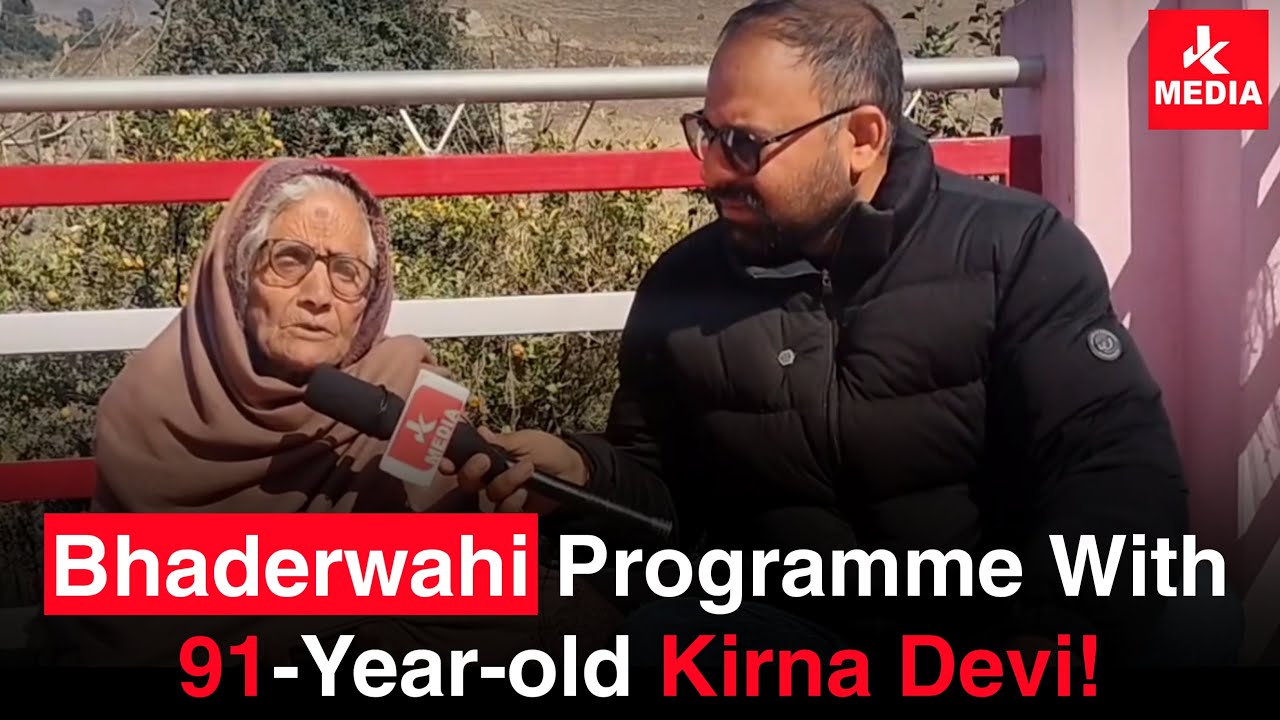 Bhaderwahi programme with 91 yr old Kirna Devi from Suiguari Doda ...