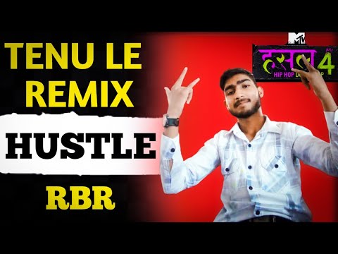 tennu le remix by RBR - hustle 4 | hustle 4.0 audition • himachal hip ...