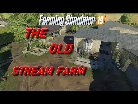 (FS19)MAP: THE OLD STREAM FARM (FS19) - YouTube