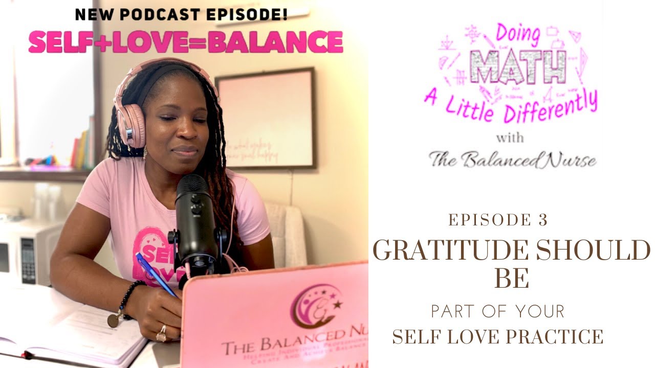 Gratitude Should Be Part of Your Self Love Practice - YouTube