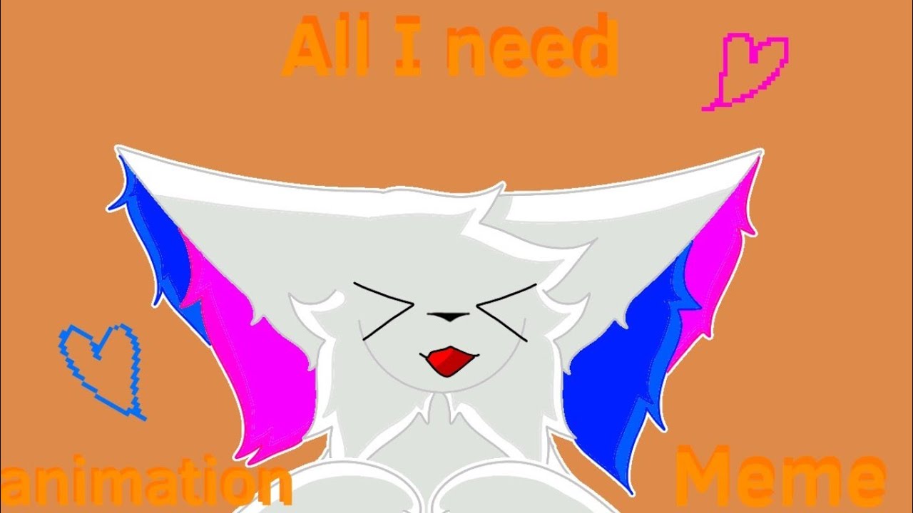 All I need animation meme 🌙 - YouTube